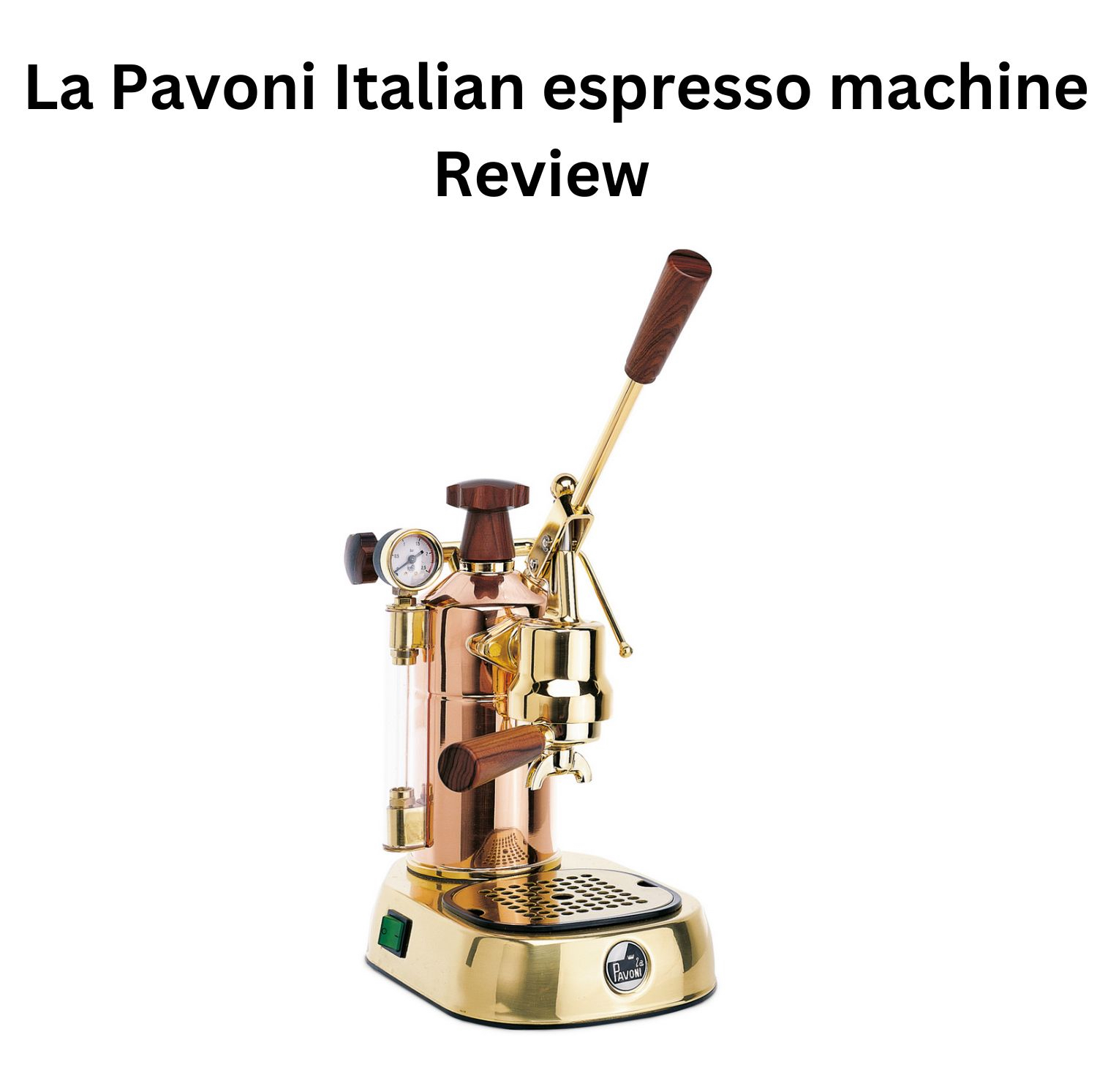 La Pavoni Italian espresso machine - looks beautiful but is it good? - Which Coffee Machine